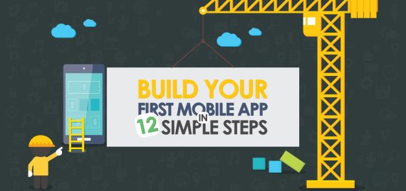 How To Build Your First Mobile App in 12 Steps - Infographic