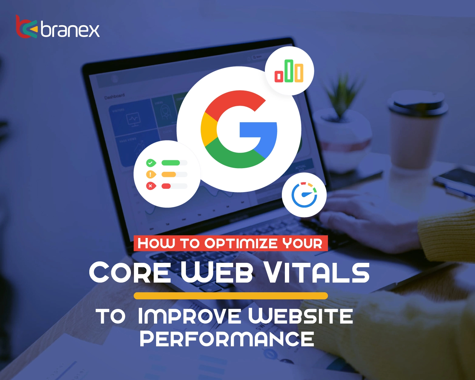 Core Web Vitals Guide: How To Improve Website Performance