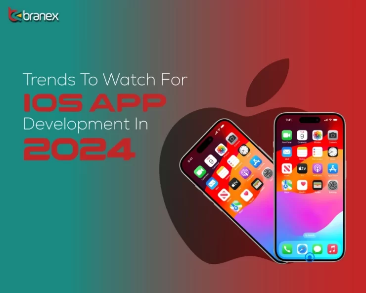 Latest Trends To Watch For iOS App Development In 2024